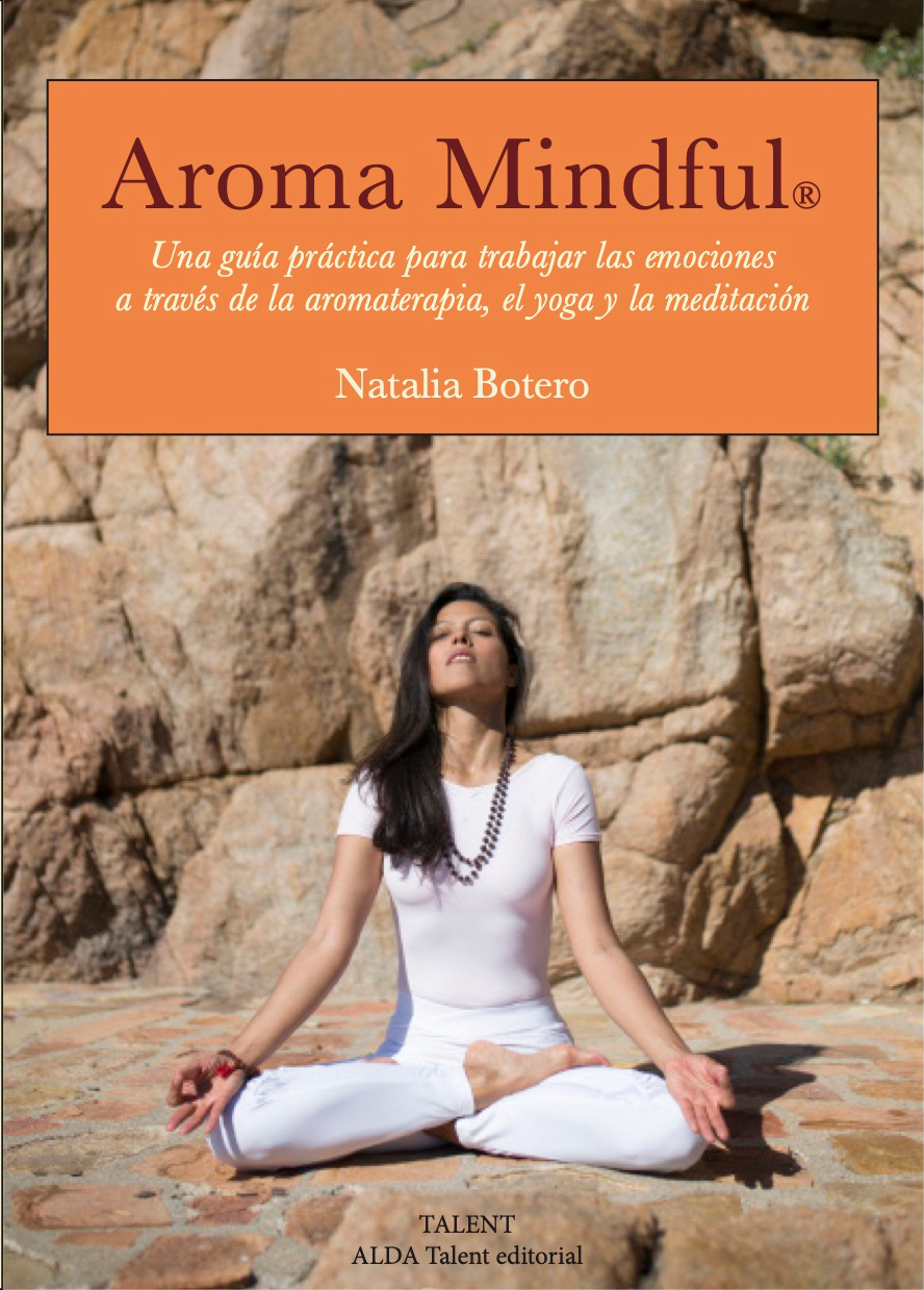 Aroma mindful – Yoga aromaterapia meditacion y mindfulness
